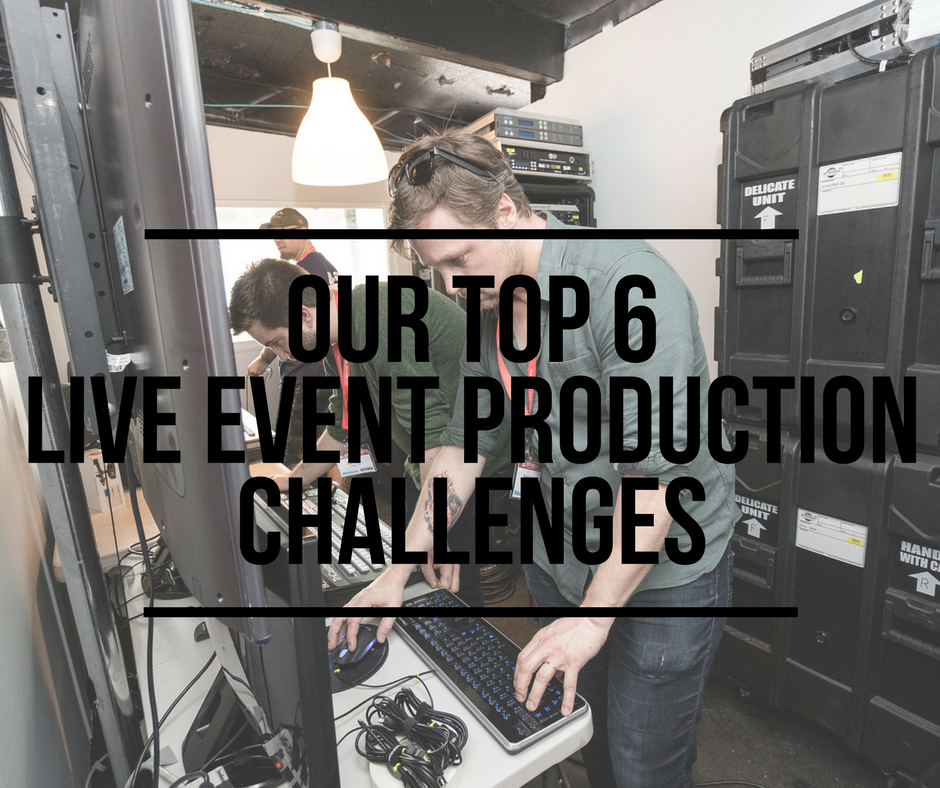 Top 6 Live Event Production Challenges | Broadcast Management Group