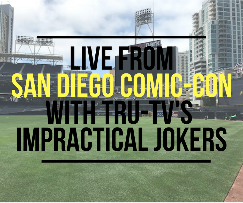 Live With The Impractical Jokers At Comic-Con | BMG Blog