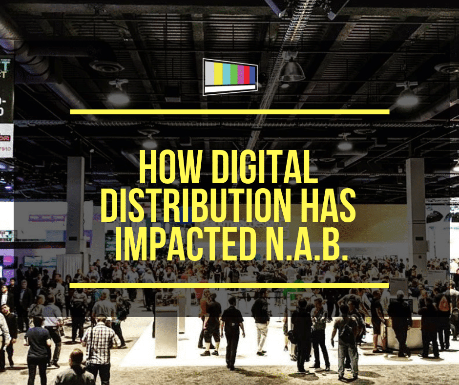 How Digital Distribution Has Impacted NAB | BMG Blog