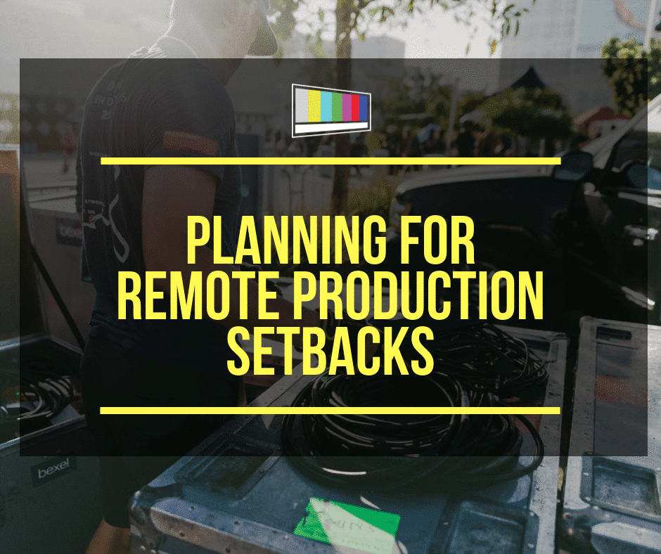 Planning For Remote Production Setbacks | BMG Blog